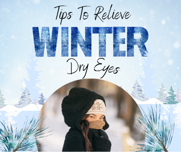 Tips to Relieve Winter Dry Eyes - Cumberland Eye Care